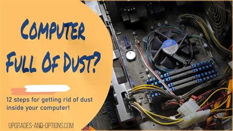 How To Clean Dust From Computer Steps Upgrades And Options