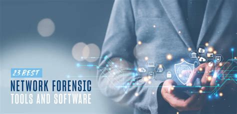23 Best Network Forensic Tools And Software