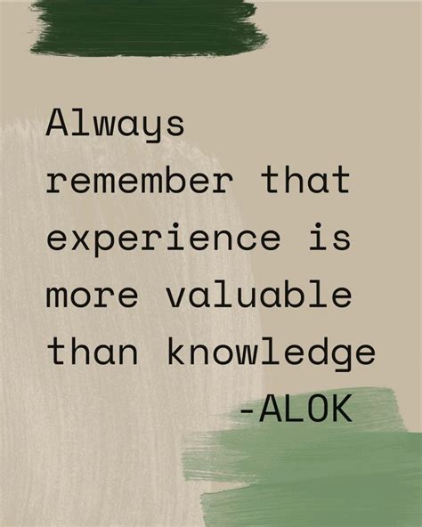 Alok Chauhan On Linkedin Always Remember That Experience Is More