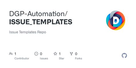 Github Dgp Automationissuetemplates Issue Templates Repo