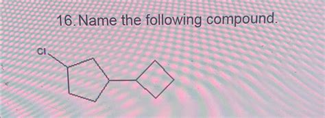 Solved Name The Following Compound