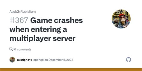 Game Crashes When Entering A Multiplayer Server · Issue 367 · Asek3