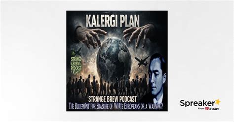 The Kalergi Plan The Blueprint For Erasure Of White Europeans Or A