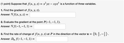 Solved 1 Point Suppose That F X Y Z X2yzxyz3 Is A Chegg Com