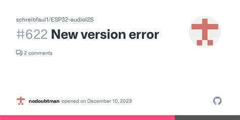 New Version Error Issue 622 Schreibfaul1 ESP32 AudioI2S GitHub
