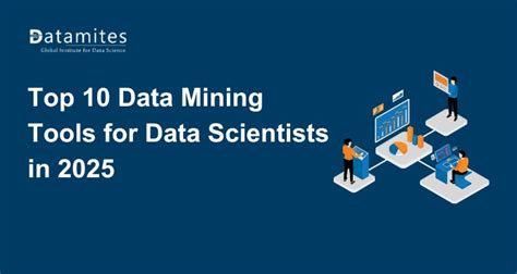 Top 10 Data Mining Tools Every Data Scientist Should Know In 2025