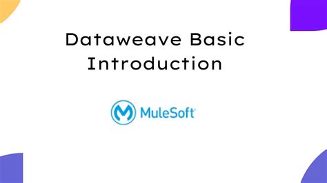 Dataweave 20 Basic Introduction Mulesoft Youtube