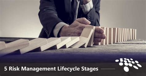 5 Risk Management Lifecycle Stages A Comprehensive Summary