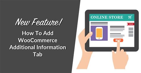 New Feature Adding Woocommerce Additional Information Tab