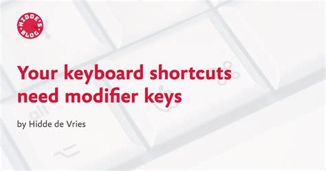 Keyboard Shortcuts Need Modifier Keys Hiddeblog