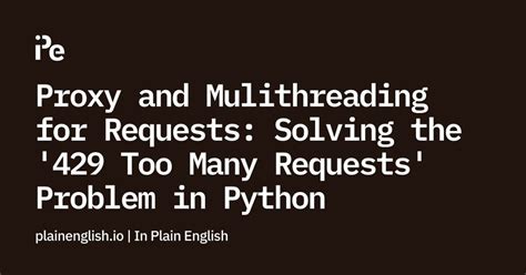 solving the 429 too many requests problem in python r pythoncoding