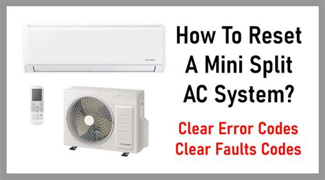 How To Reset A Mini Split Ac System Clear Errors And Faults Codes