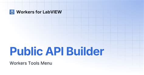 Public Api Builder Workers For Labview