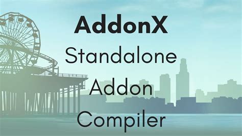Addonx Standalone Compiler Youtube