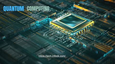Quantum Computing Revolutionizing The Future Of Technology Tech Info