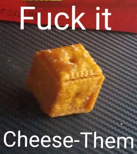 Why Have A Singular Cheez It When You Can Have Multiple Cheez Thems
