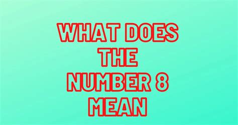 What Does The Number 8 Mean