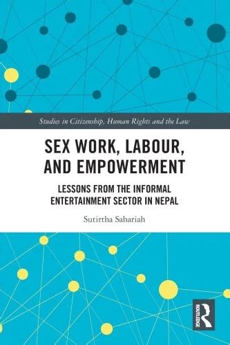 Sex Work Labour And Empowerment Lessons From The Informal