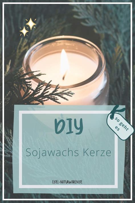 Diy Natürliche Duftkerzen Aus Sojawachs Duftkerzen Kerzen Duftkerzen Selber Machen