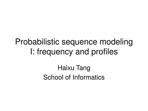 Ppt Probabilistic Sequence Modeling I Frequency And Profiles
