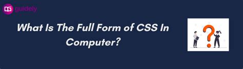 What Is The Full Form Of Css In Computer