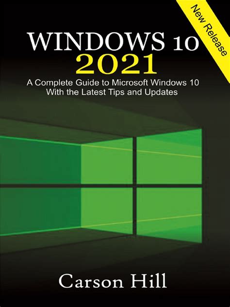 Windows 10 2021 Complete Guide To Microsoft Windows 10 With The Latest