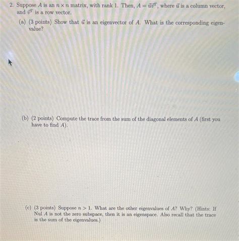 Solved A 2 Suppose A Is An N X N Matrix With Rank 1 T