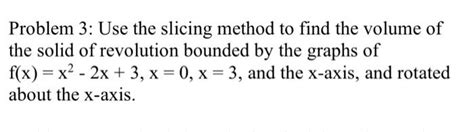 solved problem 3 use the slicing method to find the volume