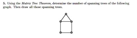 Solved Using The Matrix Tree Theorem Determine The Number Of Spanning