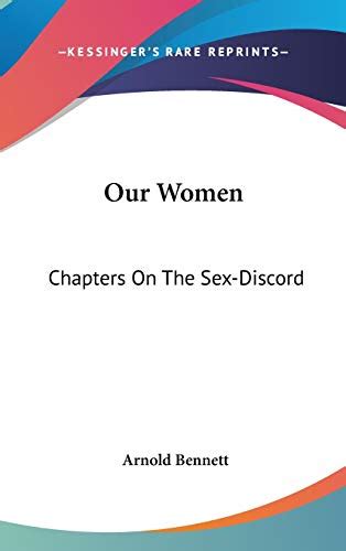 Our Women Chapters On The Sex Discord Bennett Arnold 9780548177921