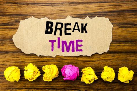 Handwriting Text Break Time Concept For Stop Pause From Work Workshop
