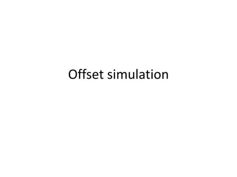 PPT Offset Simulation PowerPoint Presentation Free Download ID 2598009
