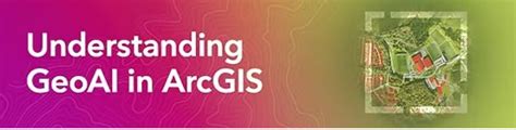 Geoai Spatial Data Science And More July 2024 Esri Community