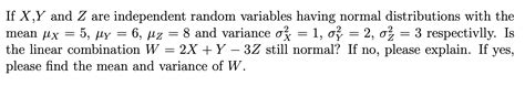 If X Y And Z Are Independent Random Variables Having Chegg Com