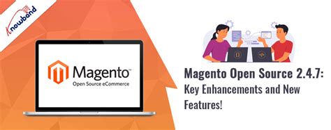 Magento Open Source 247 New Features Updates Knowband