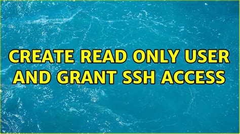 Ubuntu Create Read Only User And Grant Ssh Access Youtube