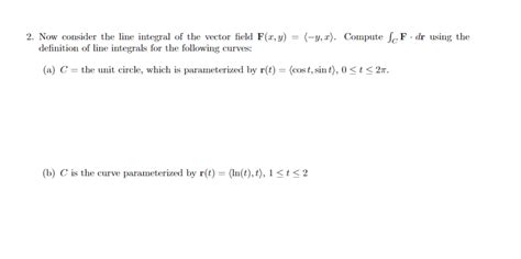Solved Now Consider The Line Integral Of The Vector Field Chegg