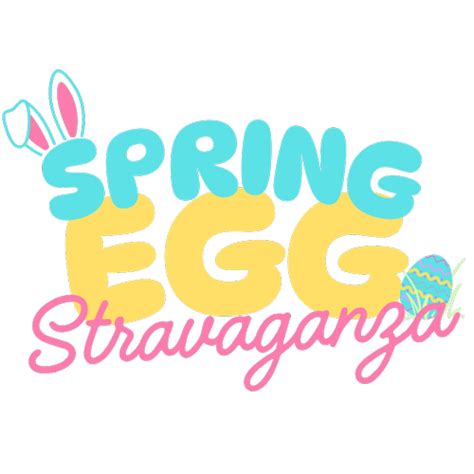 Spring Egg Stravaganza Apr 19 2025