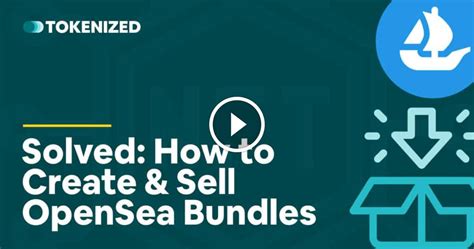 Solved How To Create And Sell Opensea Bundles — Tokenized