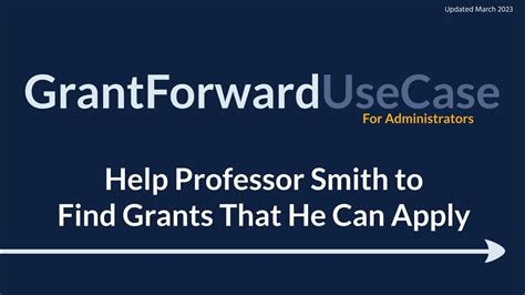 Grantforward Usecase For Administrators Help Professor Smith To Find