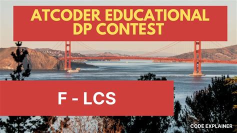 F Lcs Atcoder Educational Dp Contest C Solution Youtube