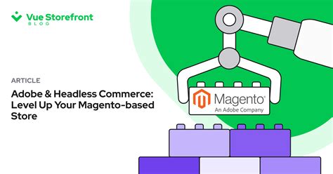 Going Headless With Magento Now Adobe Commerce Alokai