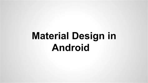 Material Design In Android Ppt