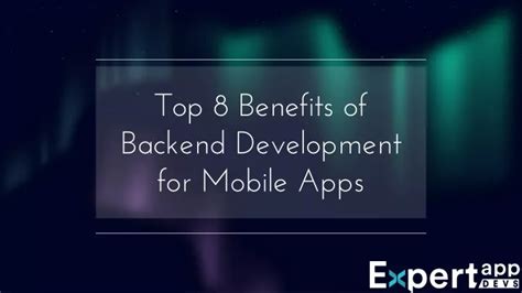 ppt top 8 benefits of backend development for mobile apps powerpoint