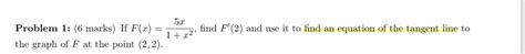 Solved Problem 1 6 ﻿marks ﻿if Fx5x1x2 ﻿find F2