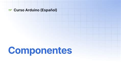 Componentes Curso Arduino Español