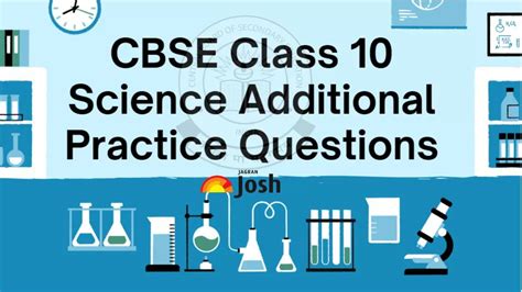 CBSE Class 10 Science Additional Practice Questions With Competency And