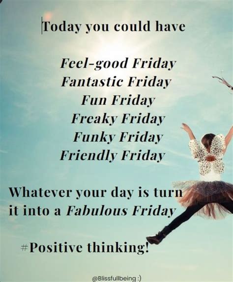 Happy Friday Uplifting Have A Fabulous Friday Quote Feel Good Friday