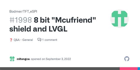 8 Bit Mcufriend Shield And Lvgl · Bodmer Tftespi · Discussion 1998