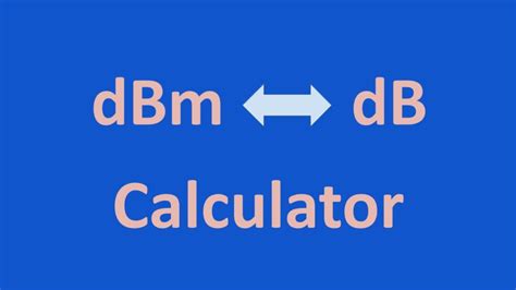 Dbm To Db Calculator Onesdr A Wireless Technology Blog